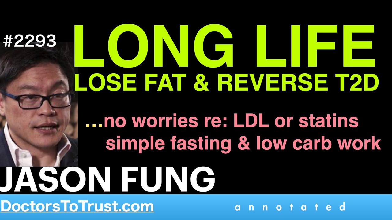 JASON FUNG | LONG LIFE: LOSE FAT & REVERSE T2D - YouTube