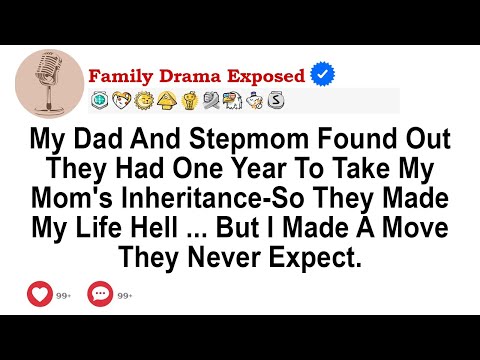 My Dad And Stepmom Found Out They Had One Year To Take My Mom’s Inheritance—So They Made My Life...