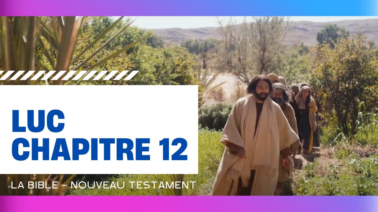 Luc chapitre 12 - La Bible - Nouveau Testament - YouTube