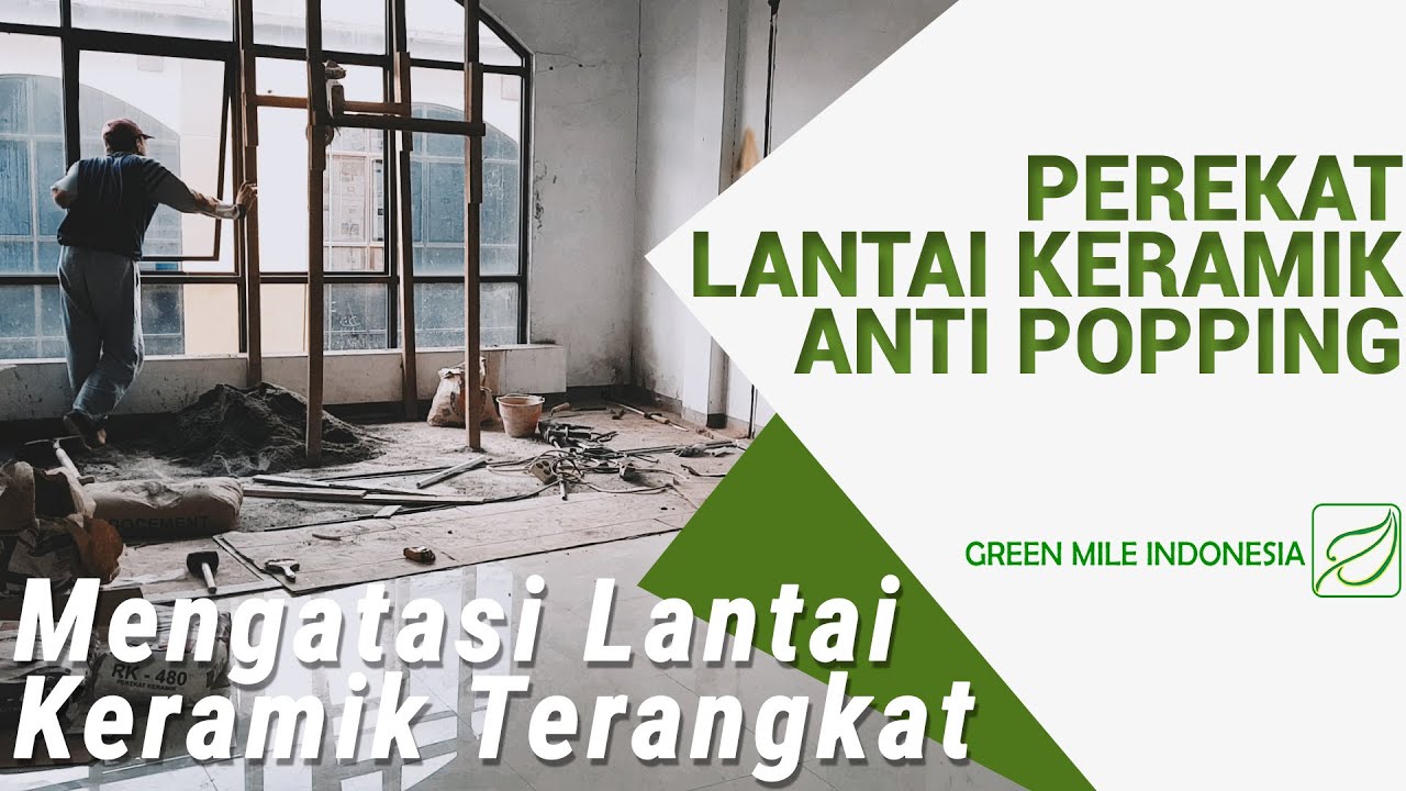 Perekat Lantai Keramik Anti Popping (Mengatasi Lantai Keramik Terangkat ...