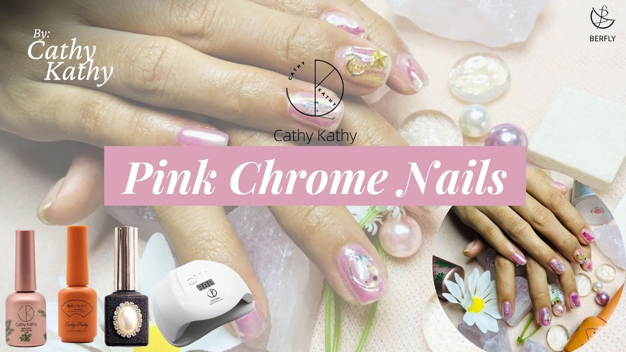 Pink Chrome Nail Design | Cathy Kathy | Berfly International | - YouTube