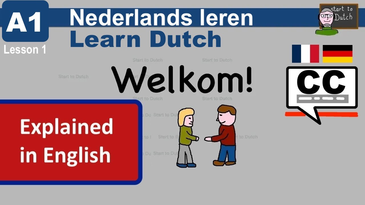A1 01 - Groeten: Welkom - Goedemorgen! - Learn Dutch 1.1 - How to greеt ...