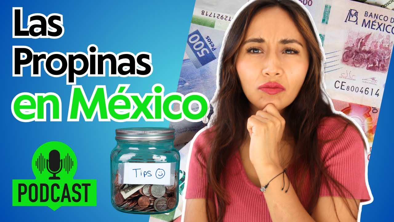 How to tip in Mexico: The ultimate guide - Easy Spanish Podcast - YouTube