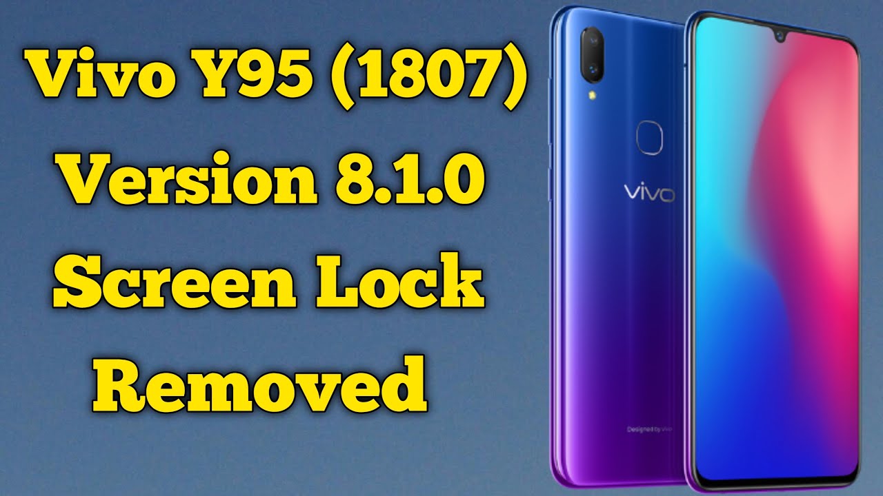 Vivo Y95 (1807) 8.1.0 Screen Lock Removed By UMT - YouTube