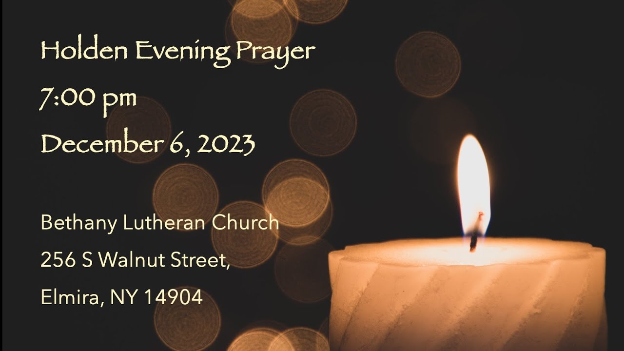 Bethany Worship, December 6, 2023 Holden Evening Prayer - YouTube