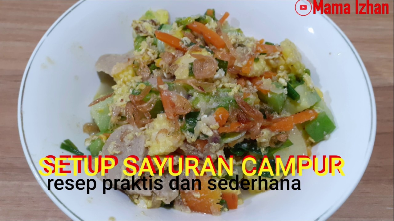 menu makan paling enak SETUP SAYURAN CAMPUR||resep simpel||resep ...