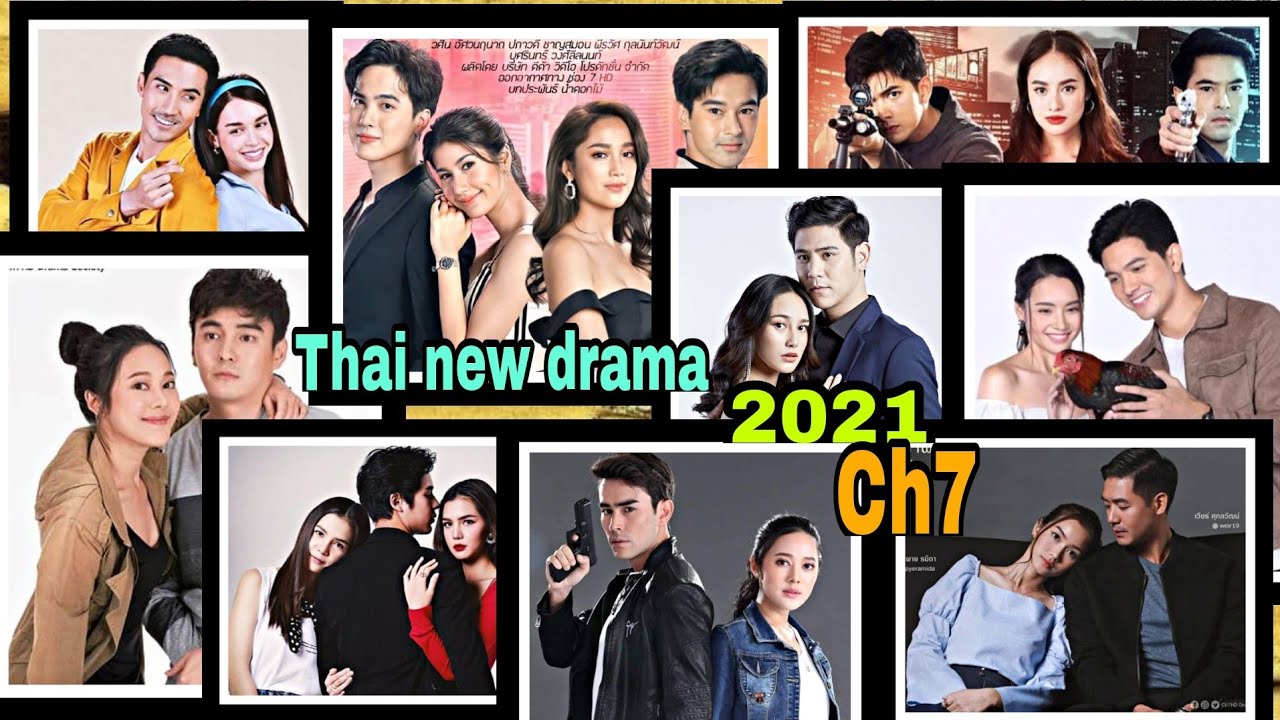 Thai new drama Ch7 for the year 2021 part [3/3] - YouTube