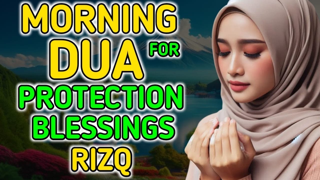 BEAUTIFUL MORNING DUA | For Protection| Blessings| Rizq | Tasbih | full | Omar Hisham| - YouTube