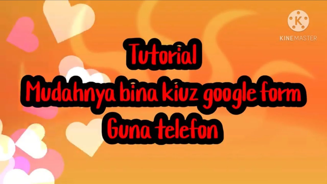 Tutorial Mudahnya Buat Kuiz Google Form guna Phone - YouTube