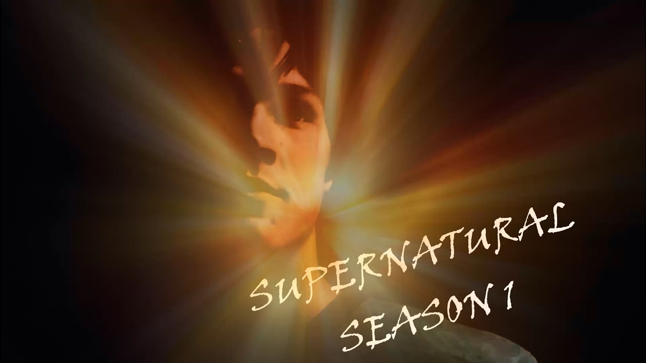 Supernatural Opening - Season 1 - YouTube