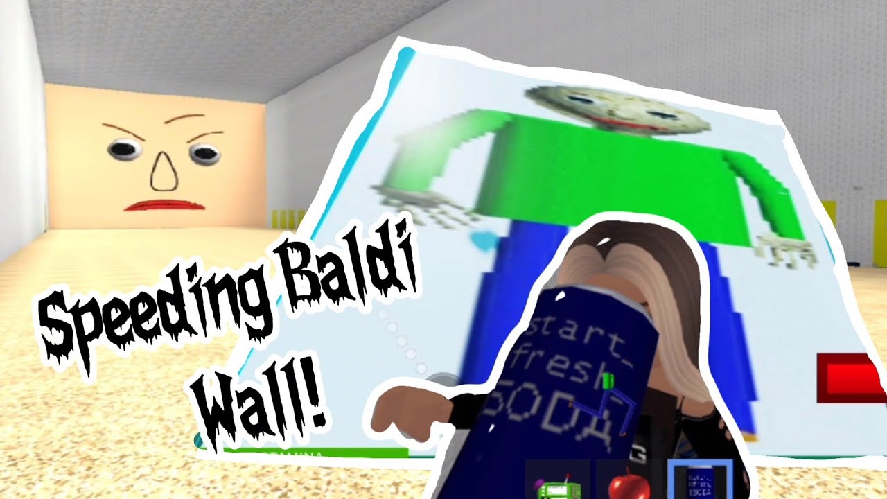 Be Crushed By A Speeding Baldi Wall! / Roblox - YouTube