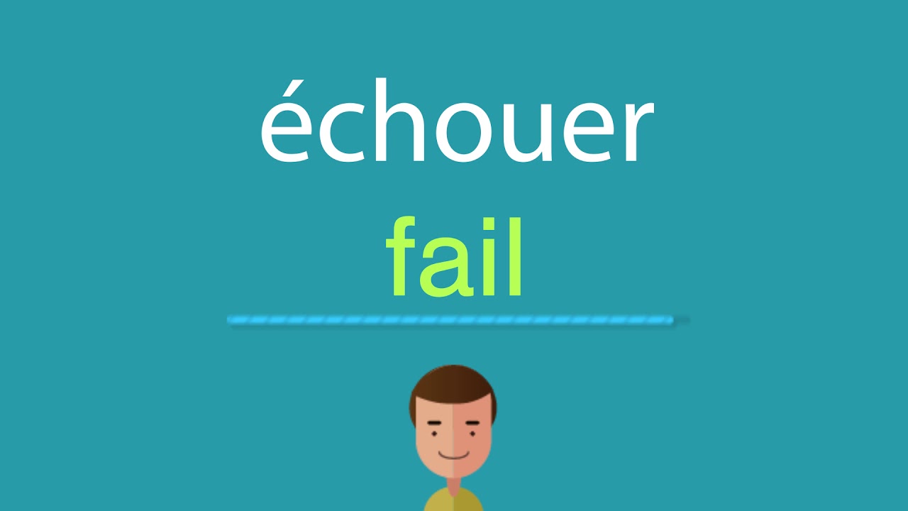 Comment dire échouer en anglais - YouTube