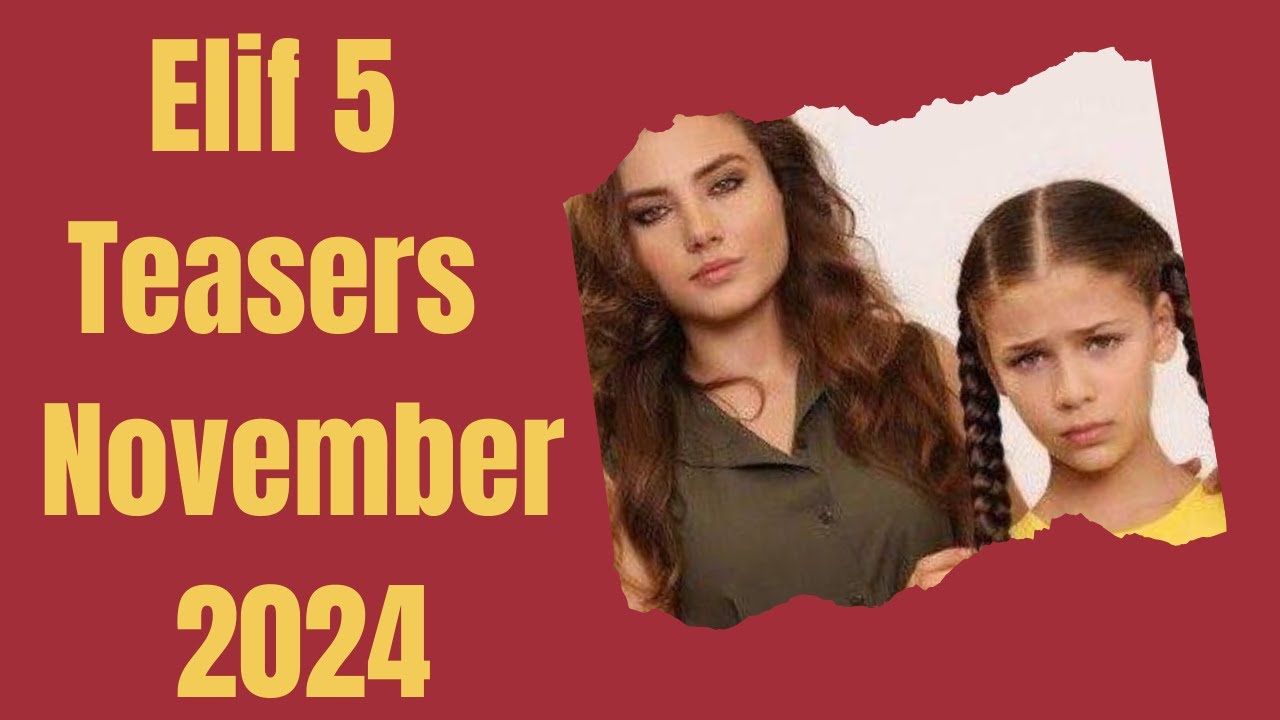 Elif 5 Teasers November 2024 | eExtra - YouTube