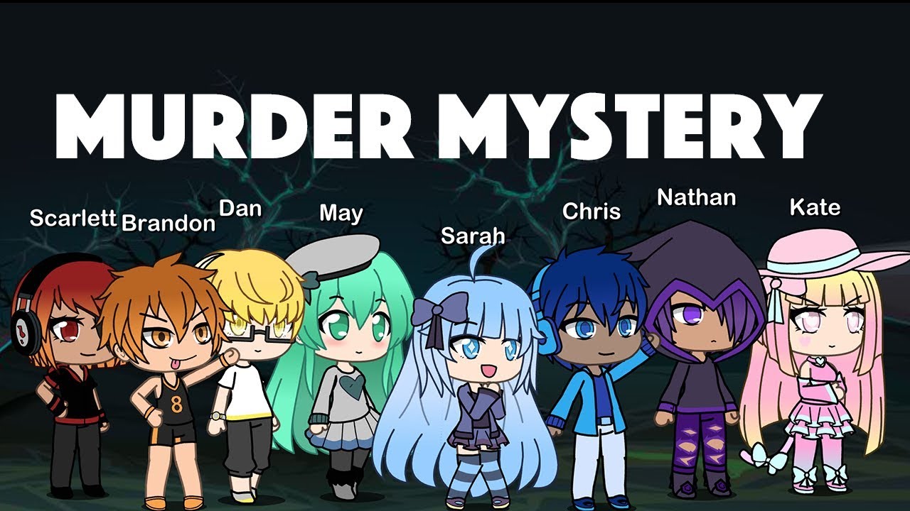 Gacha Life Series || Murder Mystery || Episode 1 - YouTube