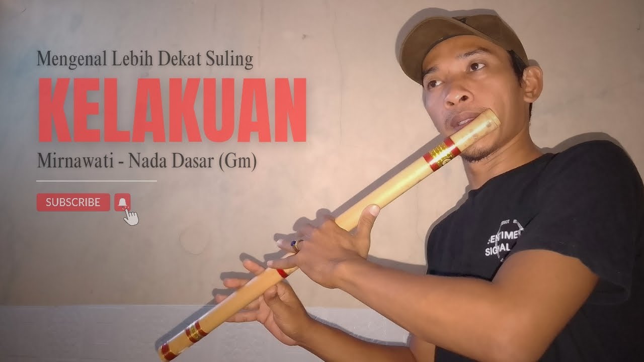Mengenal Lebih Dekat Suling Kelakuan Mirnawati Nada Dasar G minor - YouTube