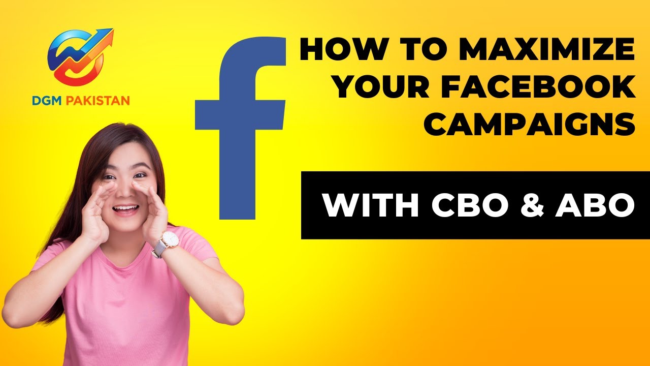 How to Maximize Your Facebook Campaigns with CBO and ABO - You Won't ...