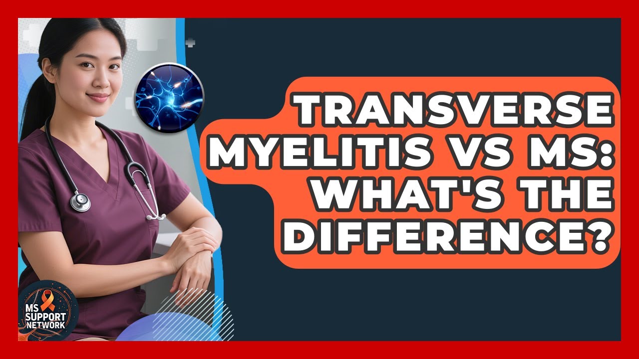 Transverse Myelitis Vs MS: What's The Difference? - MS Support Network ...