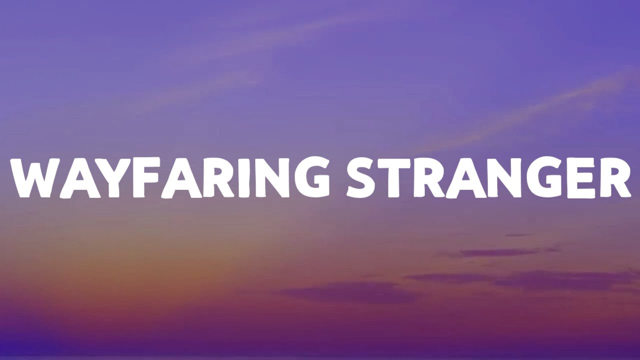 CUTTS - Wayfaring Stranger (Lyrics) - YouTube