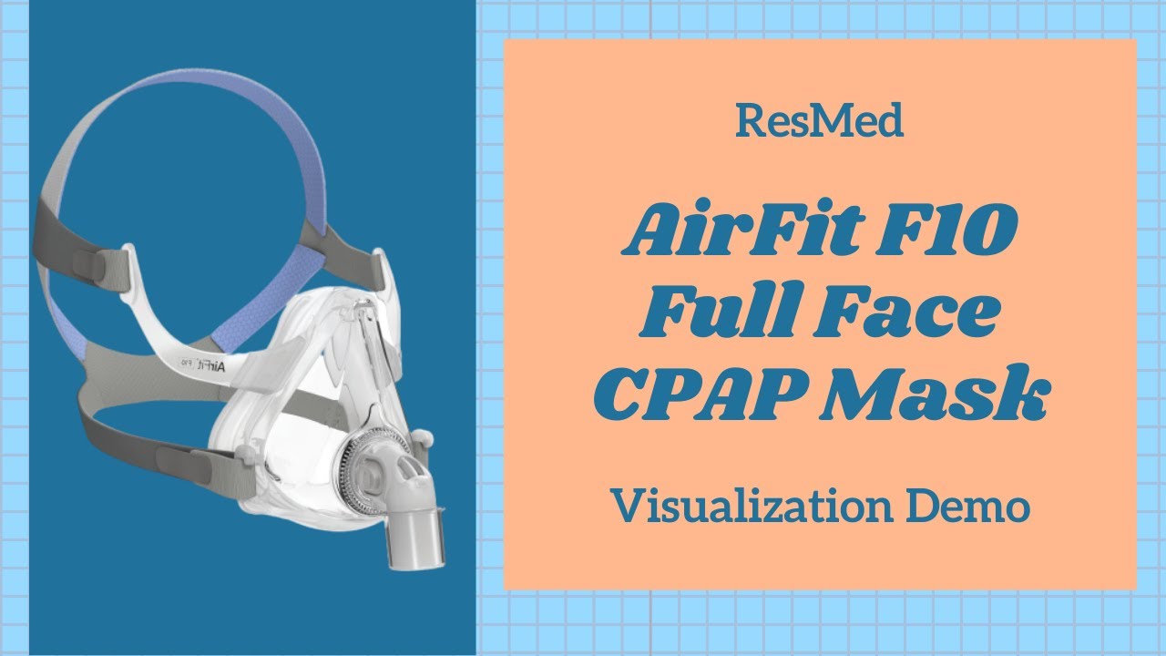 ResMed AirFit F10 Full Face CPAP Mask Visualization Demo - YouTube