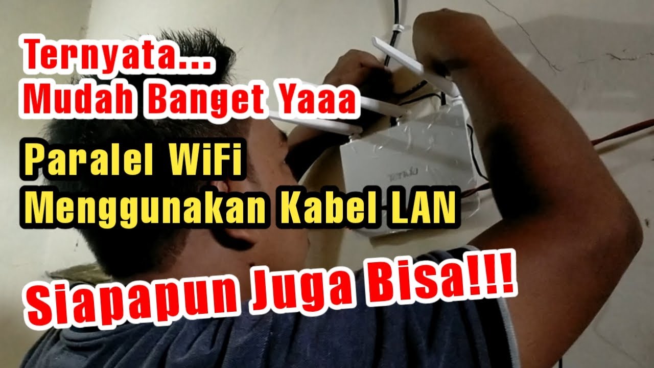 Cara Paralel WiFi IndiHome Menggunakan Kabel LAN dan Cara Setting ...