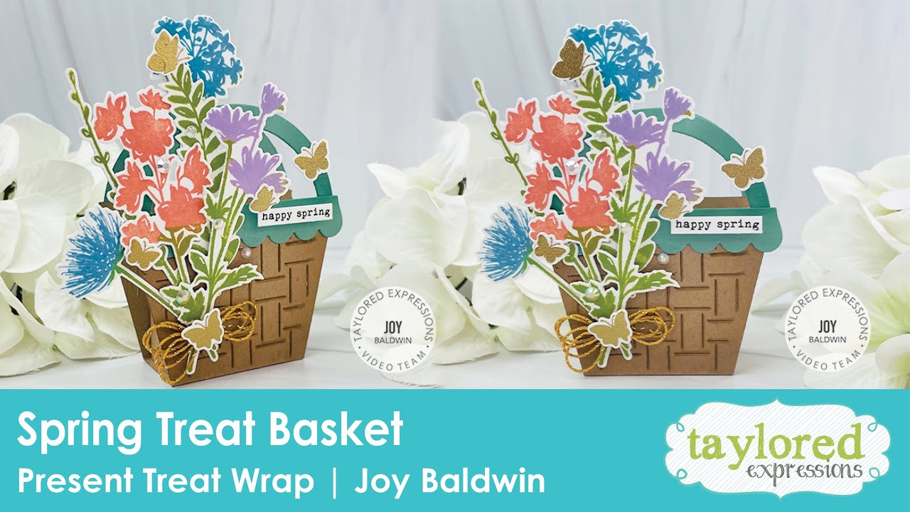 Spring Treat Basket | Present Treat Wrap | Taylored Expressions | Joy ...