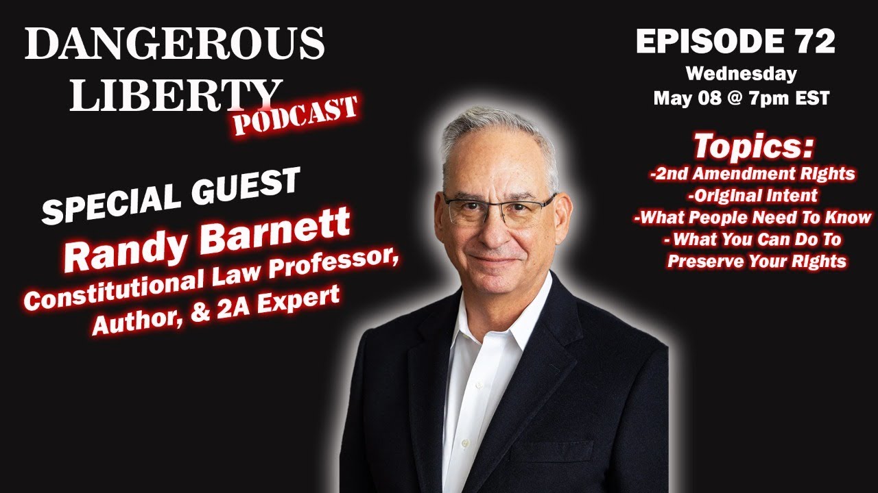 Dangerous Liberty Ep72 - Randy Barnett Constitutional Law Professor and ...