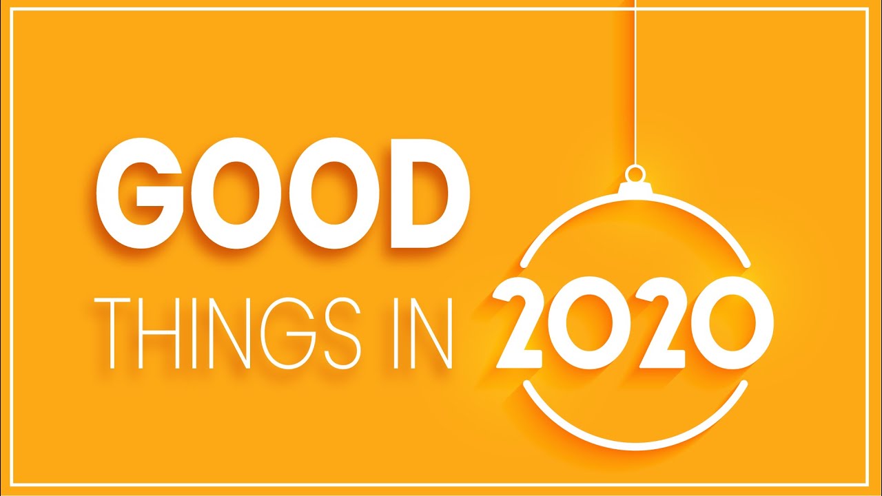 Good Things Happened In The Year 2020 2020 GoodThings 2021 InfotainmentbyCJ NewYear YouTube good-things-happened-in-the-year-2020-2020-goodthings-2021-infotainmentbycj-newyear-youtube