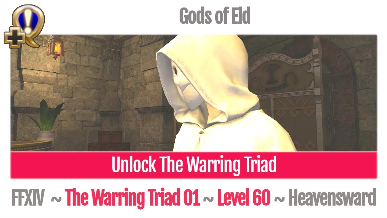 FFXIV Unlock The Warring Triad - Gods of Eld - YouTube