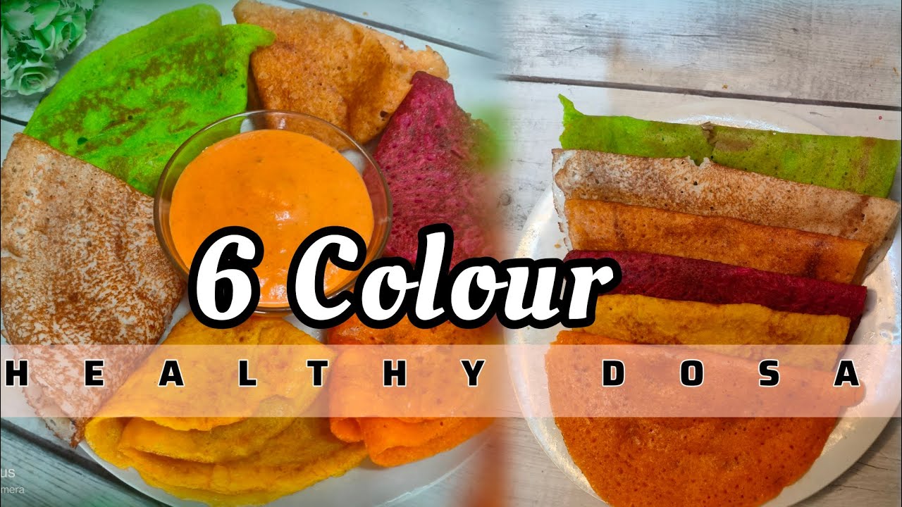 /6 Colour full DOSA /once you make these types of Dosa your children ...