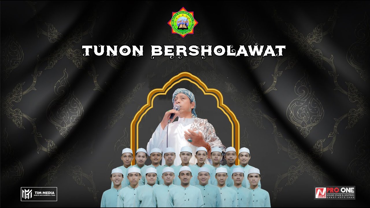 TUNON BERSHOLAWAT Bersama Habib Muhammad Sulton Badar Bin Saggaf Al ...
