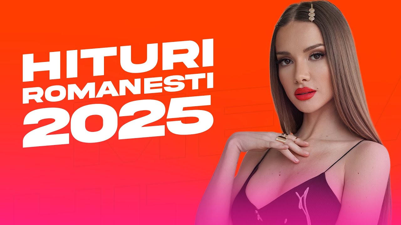 Hituri Romanesti 2025 | Top Cele Mai Ascultate Hituri Romanesti | Hit ...