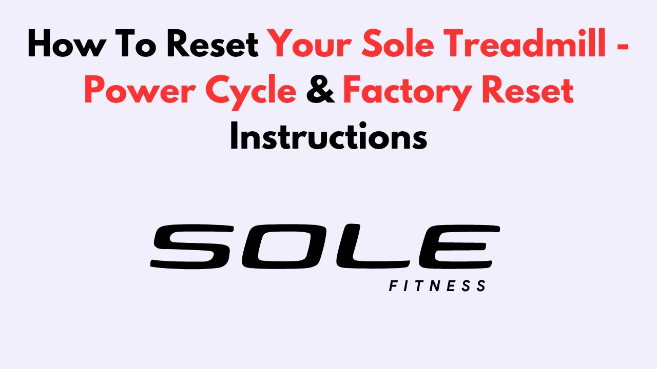 How To Reset Your Sole Treadmill - Power Cycle & Factory Reset ...