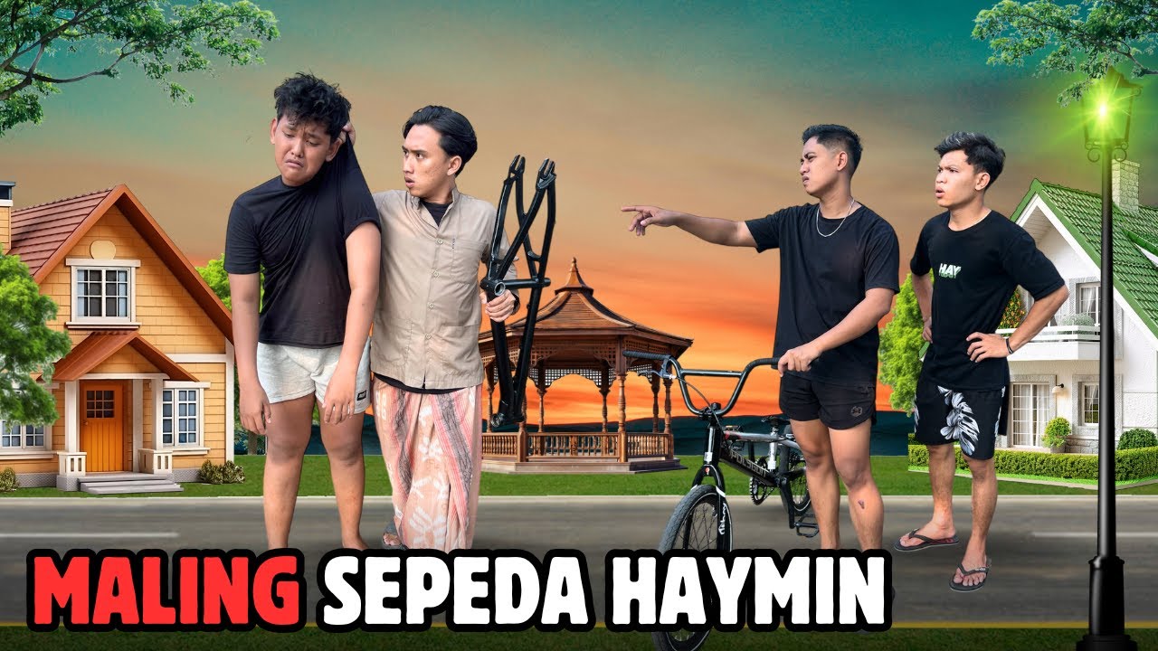 HAYMIN KECEWA TERNYATA TOHA MALING SEPEDA !!! - YouTube