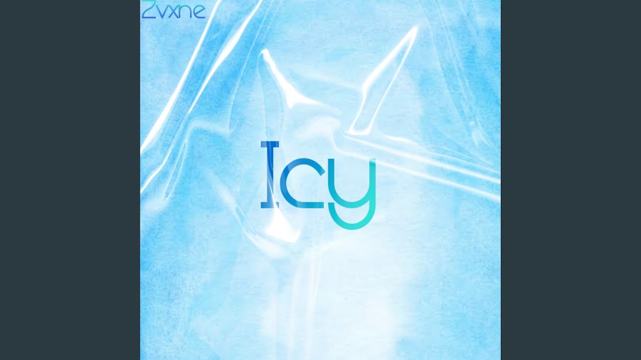Icy - YouTube