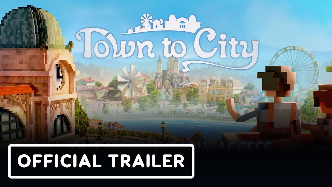 Town to City - Official Early Access Launch Trailer - YouTube