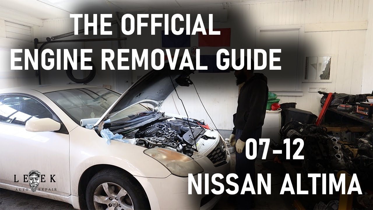 The Official Nissan Altima Engine Removal Guide PART 1 - YouTube