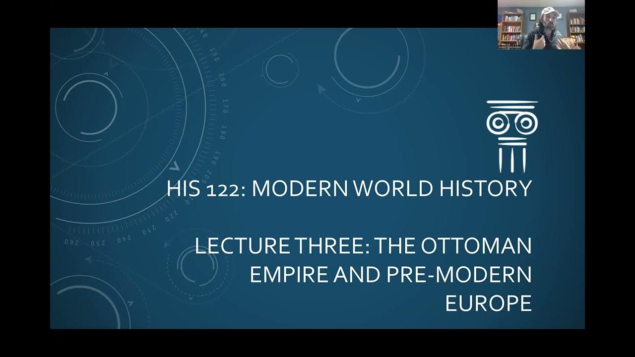 History 122, The World since 1500 - Lecture Three: The Ottoman Empire ...