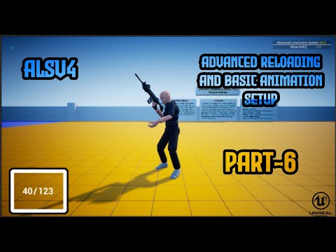 ALSV4 Advanced Shooter Series Part-6 Advanced Reloading w/ Basic Animation Setup / ue4 tutorial ...