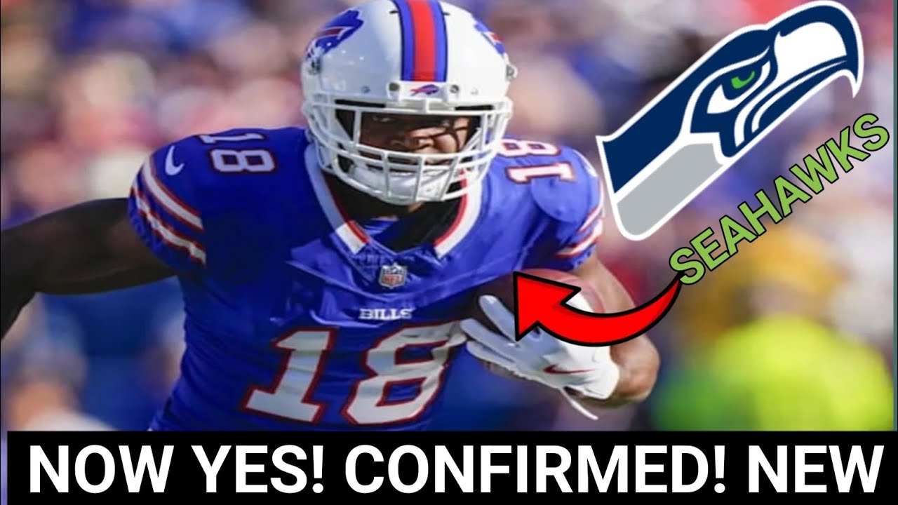 🚨😲 WR FROM BILLS ARRIVES IN SEATTE AND FANS ARE SURPRISED SEATTLE ...