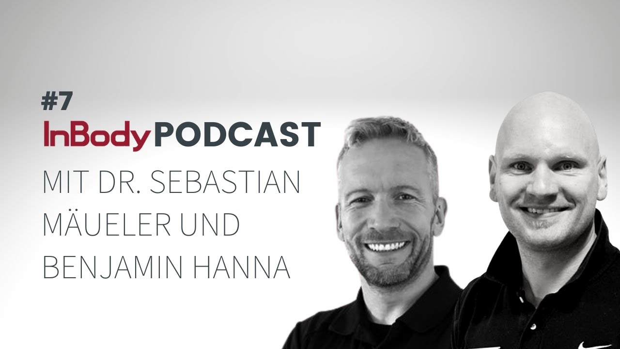 InBody Podcast #7 zu Gast Benjamin Hanna & Dr. Sebastian Mäueler - YouTube
