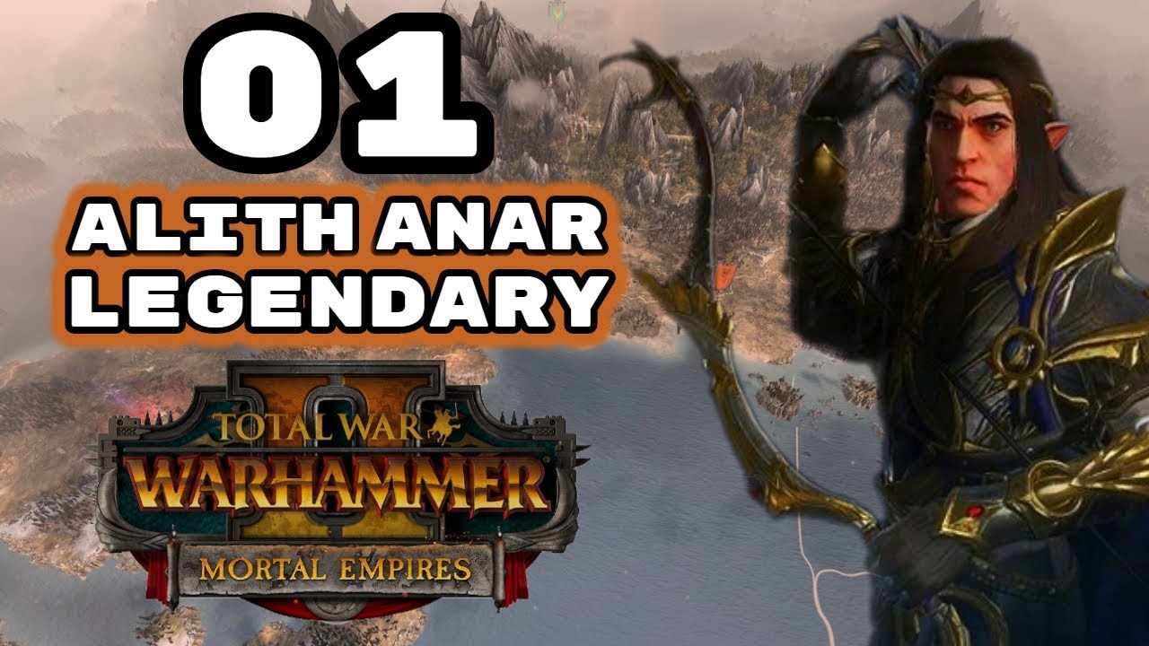 Total War: Warhammer 2 - Legendary Alith Anar - Mortal Empires Campaign ...