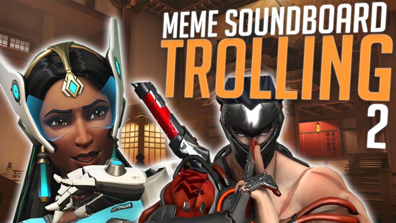 Meme Soundboard Trolling in Overwatch #2 - YouTube