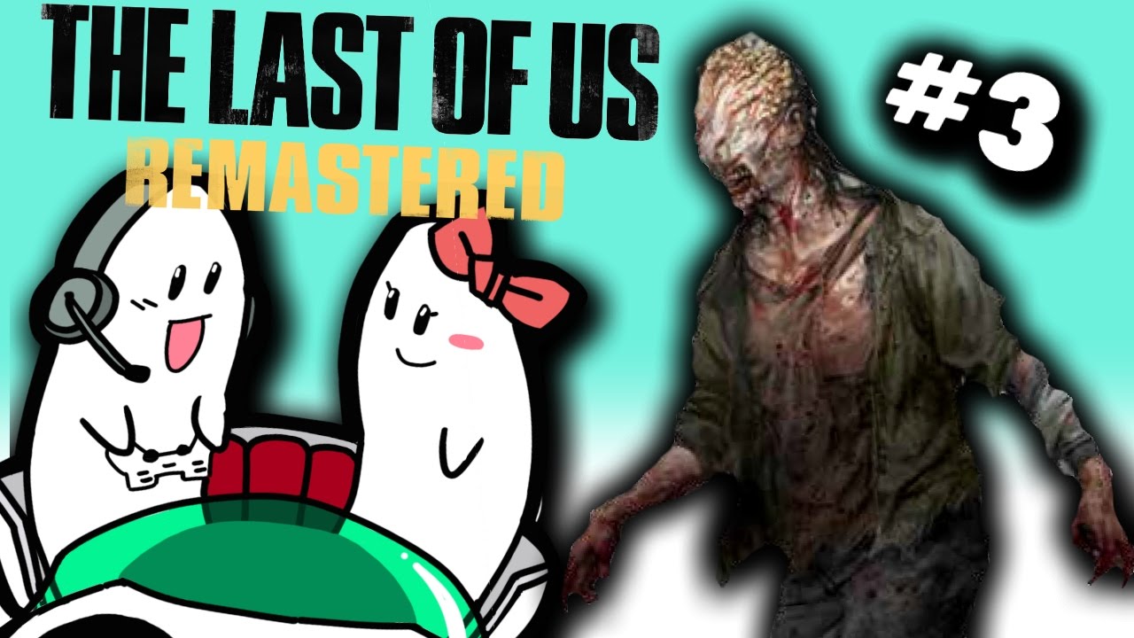 The Last of Us: Remanstered: I Gayview Mahat - Part 3 - Soul Mates Play ...