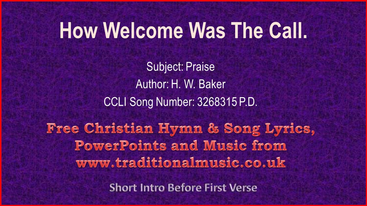 How Welcome Was The Call - Hymn Lyrics & Music - YouTube