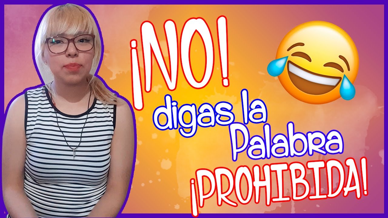 No Digas La Palabra Prohibida Bely Youtube