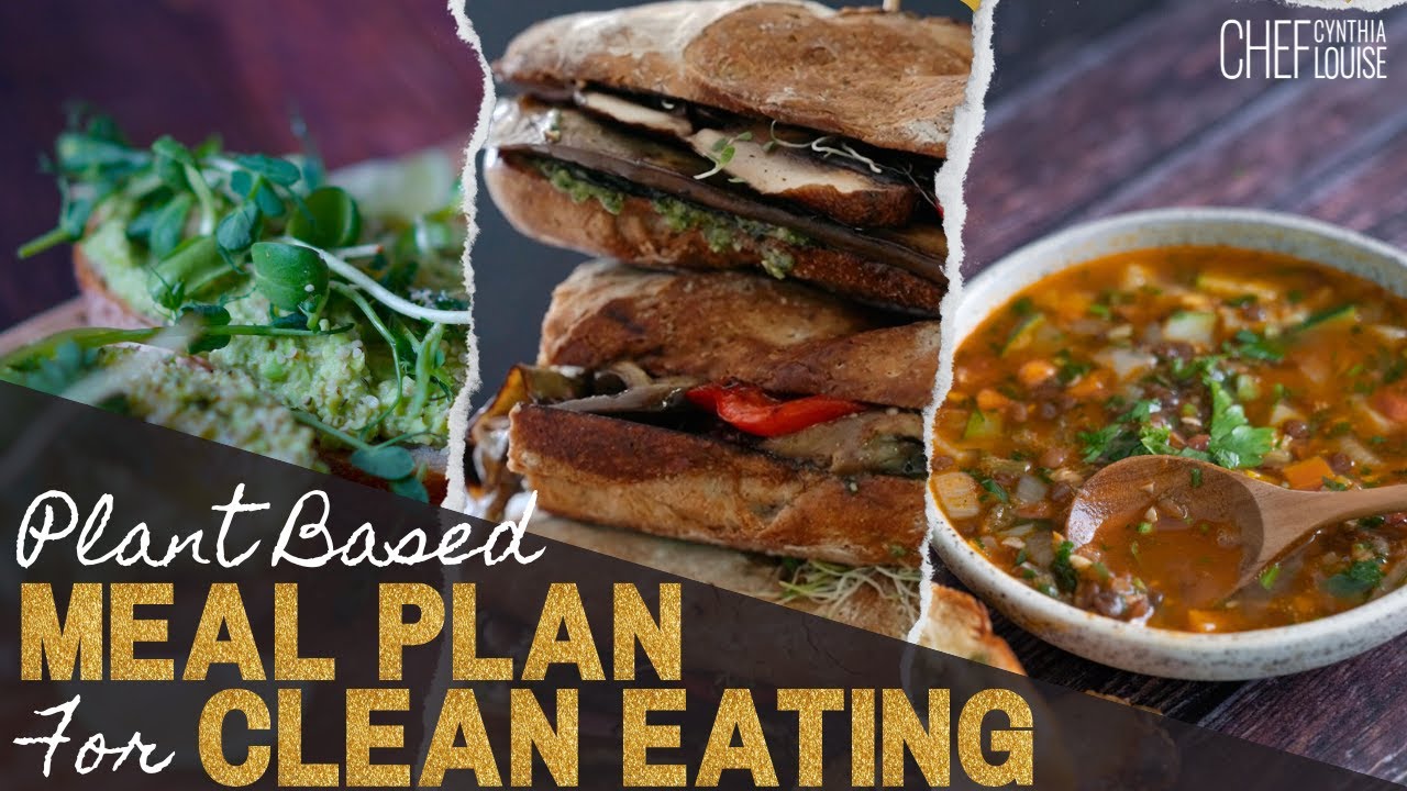 Plant-Based Meal Plan For A Day Clean Eating For Beginners | Chef ...