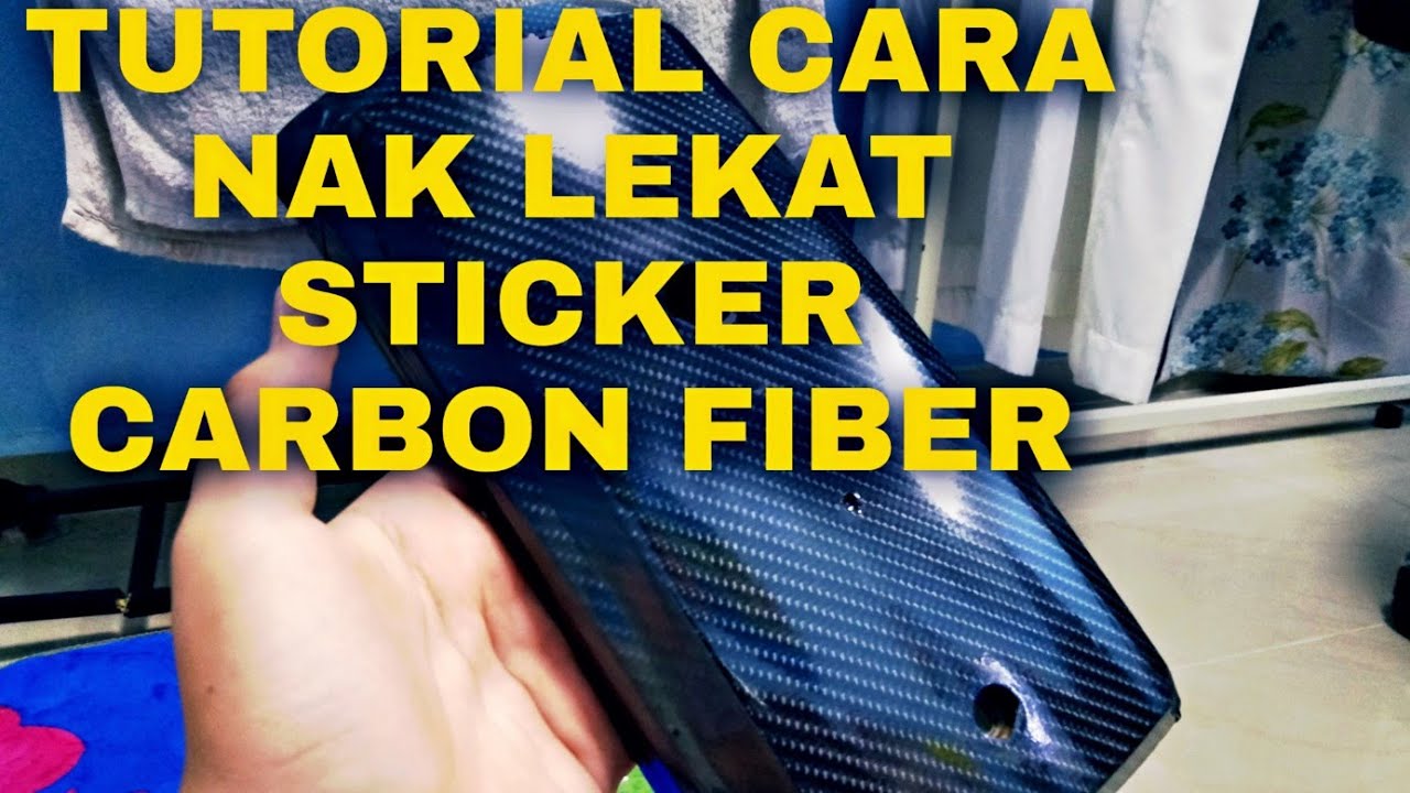 🔥🔥 TUTORIAL CARA NAK TAMPAL STICKER CARBON FIBER - YouTube