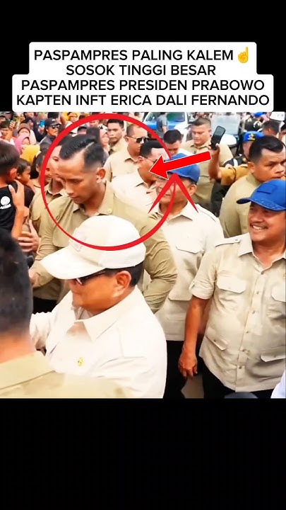 Sosok Bodyguard Presiden Prabowo Kapten Inf Erica Dali Fernando☝ #presidenprabowo #paspampres ...