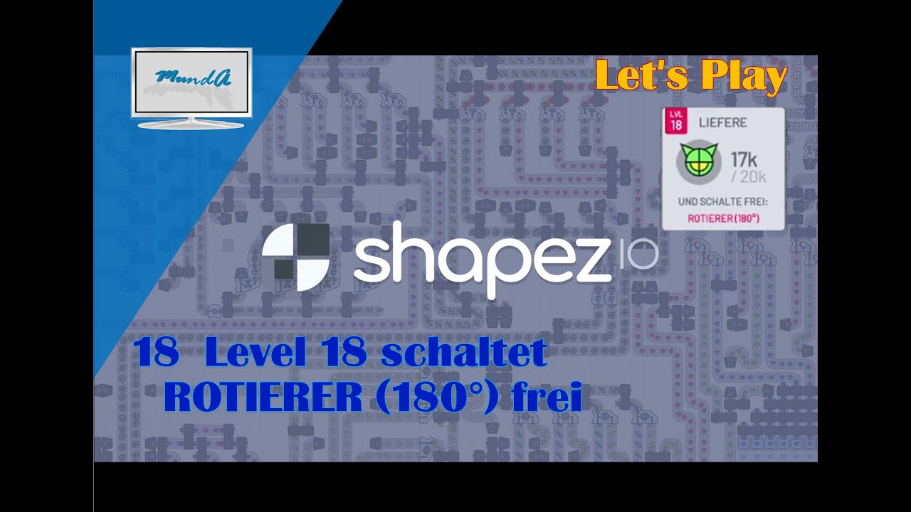 Let's Play shapez.io #18 - Level 18 schaltet ROTIERER 180° frei - YouTube