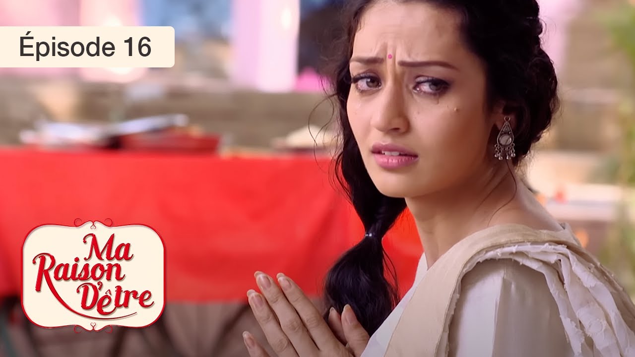 Ma raison d’être - Ep 16 - Série en français - HD - YouTube
